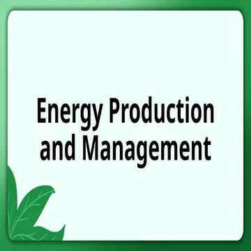 Energy Production and Management.pptx ppt | PPTX