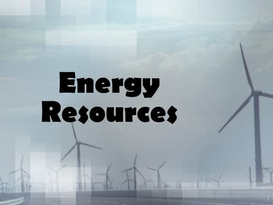 Renewable and Non- renewable energy Sources | PPT