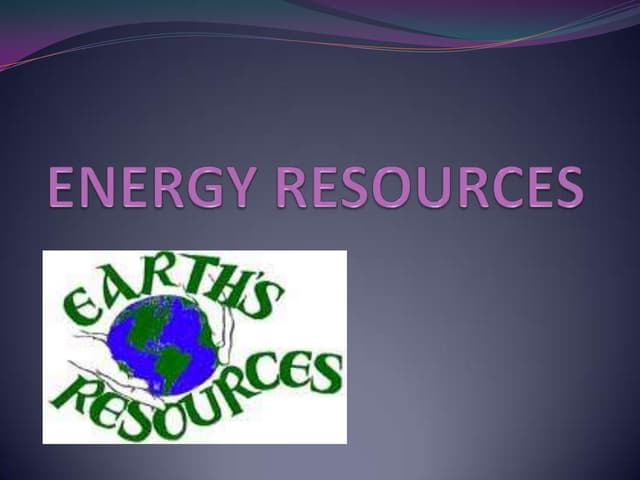 Renewable and Nonrenewable Energy Resources | PPT