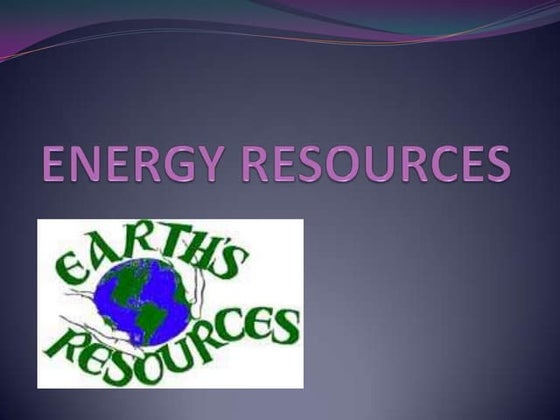 Energy resources | PPT