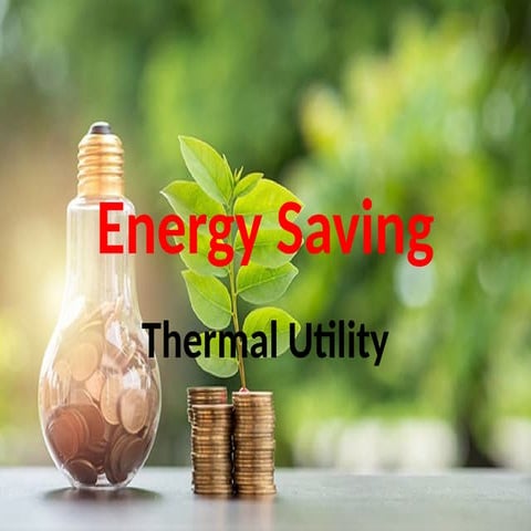Energy saving in thermal utility.boilers engines | PPTX