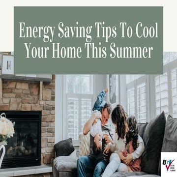 Energy saving tips to cool your home this summer | PPT