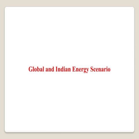 Energy Scenario scenes in india on current situation.pptx