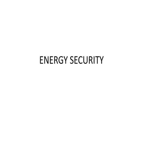 Energy security | PPTX
