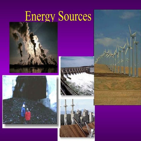 Energy sources | PPT | Power and Energy Industry | Industries