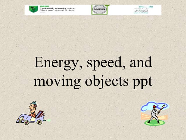 Energy Speed And Moving Objects Ppt Pptx Physics Science