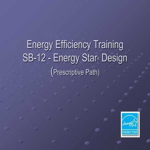 SB-12 Energy Star Training | PPTX