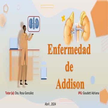 Enfermedad de Addison- Desde su etología hasta su tratamiento | PPTX