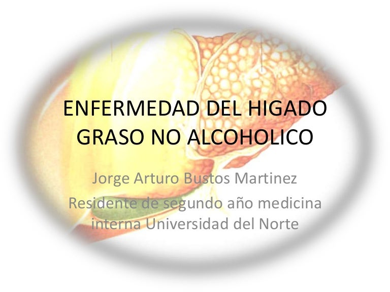 Enfermedad del higado graso no alcoholico