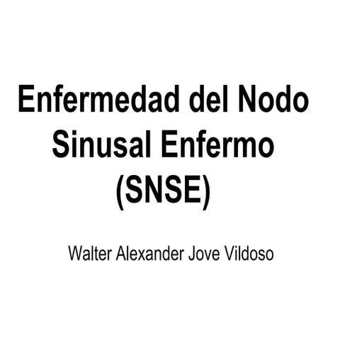 Enfermedad del nodo sinusal enfermo (snse) | PPT