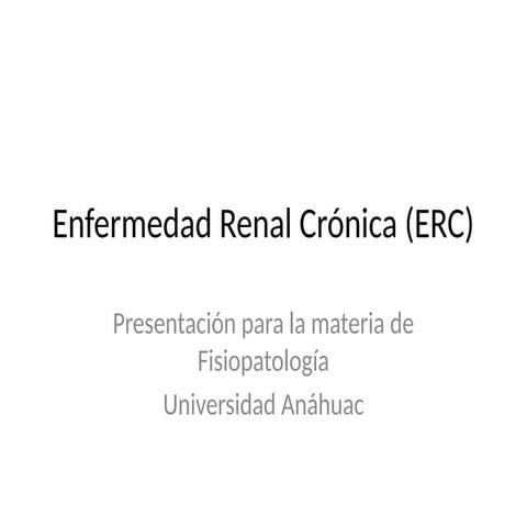 Enfermedad_Renal_Cronica_ERC_presentacion | PPTX