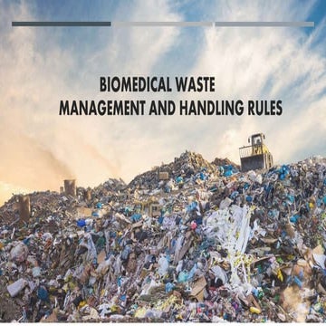 BIOMEDICAL WASTE MANAGEMENT AND HANDLING RULES | PPTX