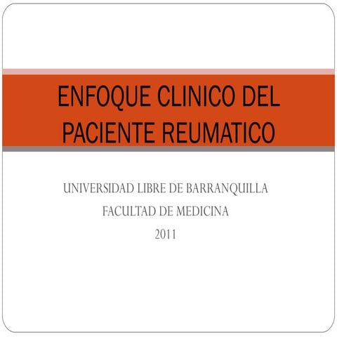 Enfoque clinico del paciente reumatico | PPTX