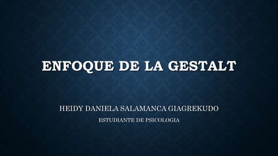 Enfoque de la Gestalt | PPT