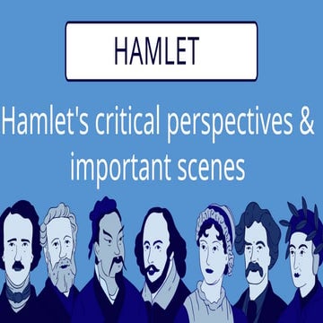 Hamlet's critical perspectives & important scenes | PPTX
