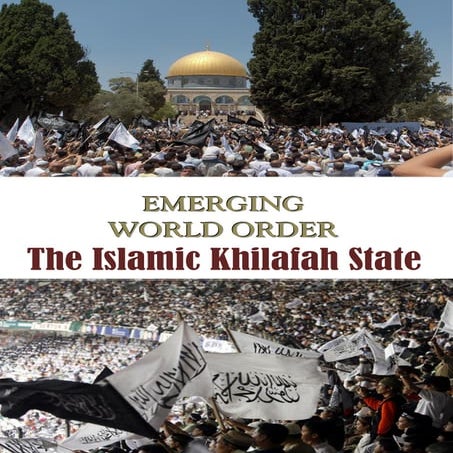 Emerging World Order - The Islamic Khilafah State | PDF