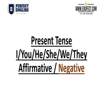 Simple Present Tense - Affirmative and Negative | PPTX
