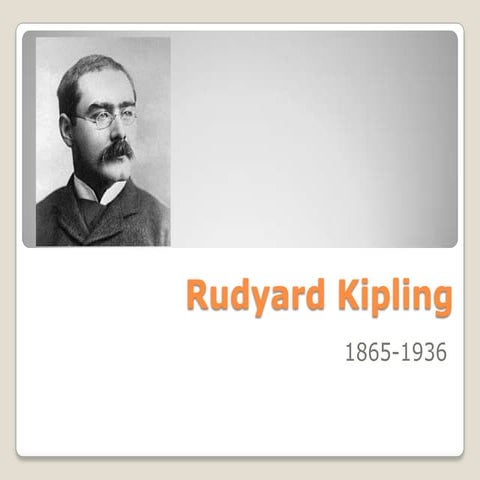 Eng102 rudyard kipling 6pm michelle dore | PPTX