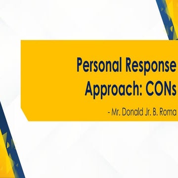 Personal Response Approach - Cons by Donald Roma | PPTX