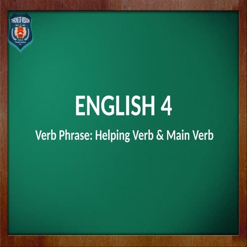 ELEMENTARY ENGLISH 4_Verb Phrase and Its Parts | PPTX
