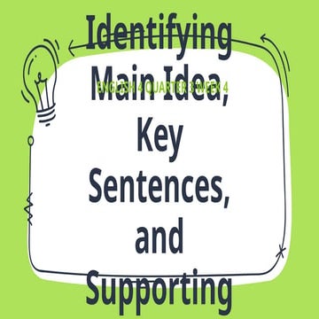 eng 4 Q3 W4 - Main Idea, Topic Sentence, Supporting Details.pptx