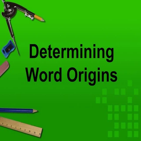 Eng9 determining word origins | PPT