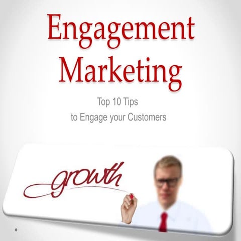 Top 10 Tips on Engagement Marketing | PPT