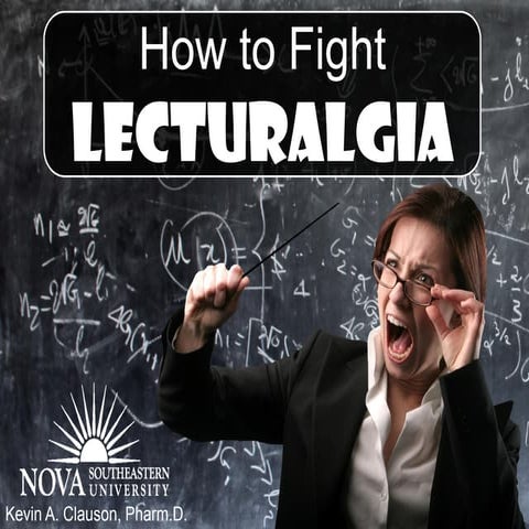 How to Fight Lecturalgia | PDF