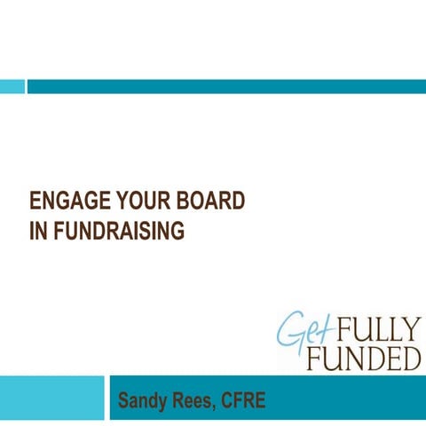 Engage Your Board: How to Get Your Nonprofit Board on board | PPT