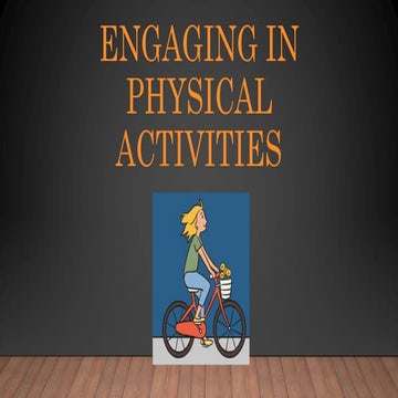 ENGAGING IN PHYSICAL ACTIVITIES MODULE 4 PE2.pptx