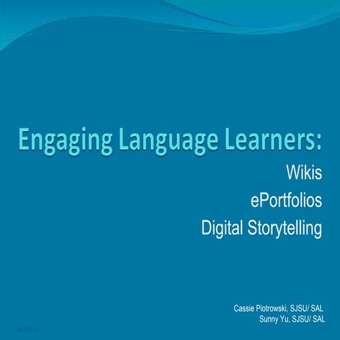 Engaging Language Learners: Wikis, ePortfolios, Digital Storytelling | PPT | Technology & Computing