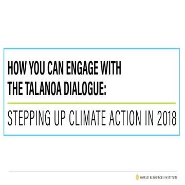 How to Engage with the Talanoa Dialogue and Step Up Climate Action in ...