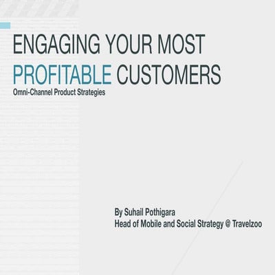 Engaging your most profitable customers - Mobile and Social Product ...