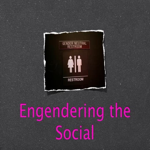 Engendering the social | KEY