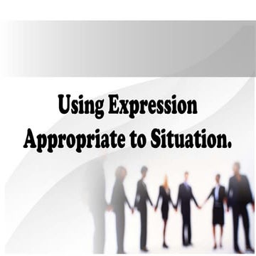 English 9 Using Expression Appropriate to Situation | PPTX