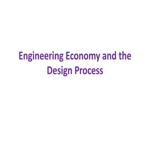 Engineering economy and the design process | PPTX