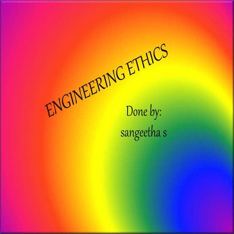 Engineering ethics | PPTX