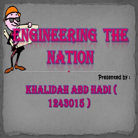 Engineering the nation | PPTX