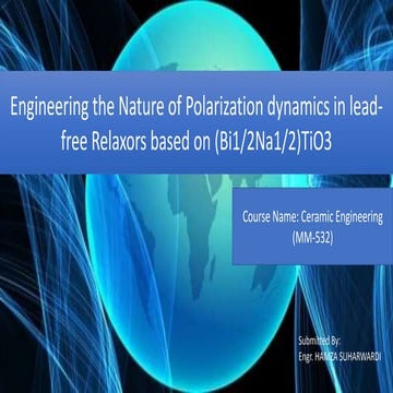 Engineering the Nature of Polarization dynamics in lead-free Relaxors .pptx