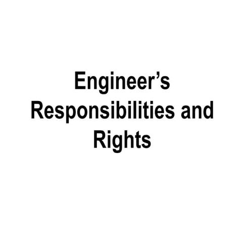 Engineer’s Responsibilities and Rights.pptx