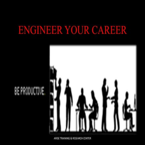 Engineer your career arise roby | PPT