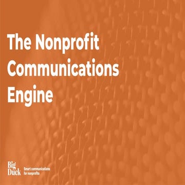 Building Your Nonprofit’s Communications Engine | PPT