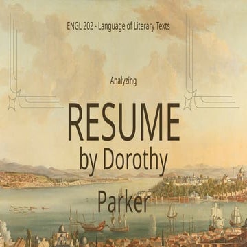 ENGL 202 - Resume by Dorothy Parker.pptx