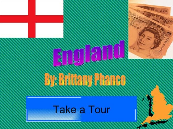 England Presentation | PPTX | Europe Travel | Travel Locations