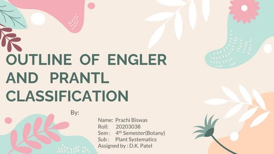 Engler and Prantl system of classification in plant taxonomy | PPT
