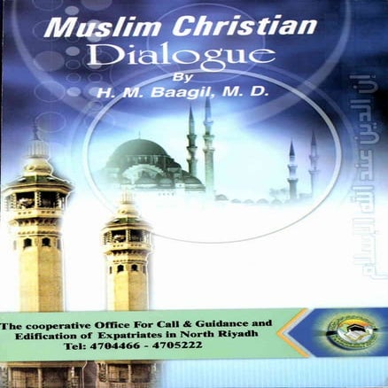 Muslim Christian Dialogue _ H. M. Baagil M.D. .pdf