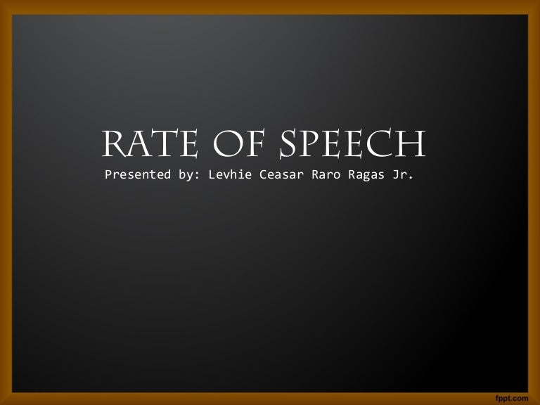 English III: RATE OF SPEECH