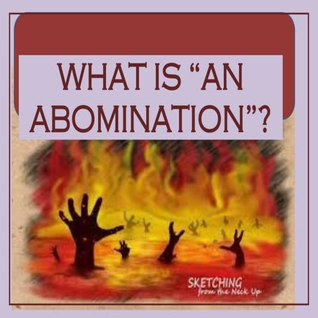 WHAT IS “AN ABOMINATION”? | PPT