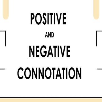 PPt for positive and Negative connotations with example | PDF