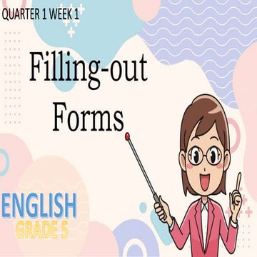 ENGLISH-5-Q1-WEEK-FILLING-OUT-FORMS.pptx